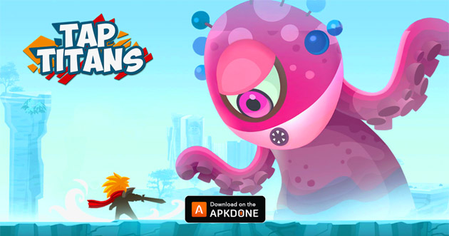 Tap Titans MOD APK 4.1.6 (Free Shopping) for Android