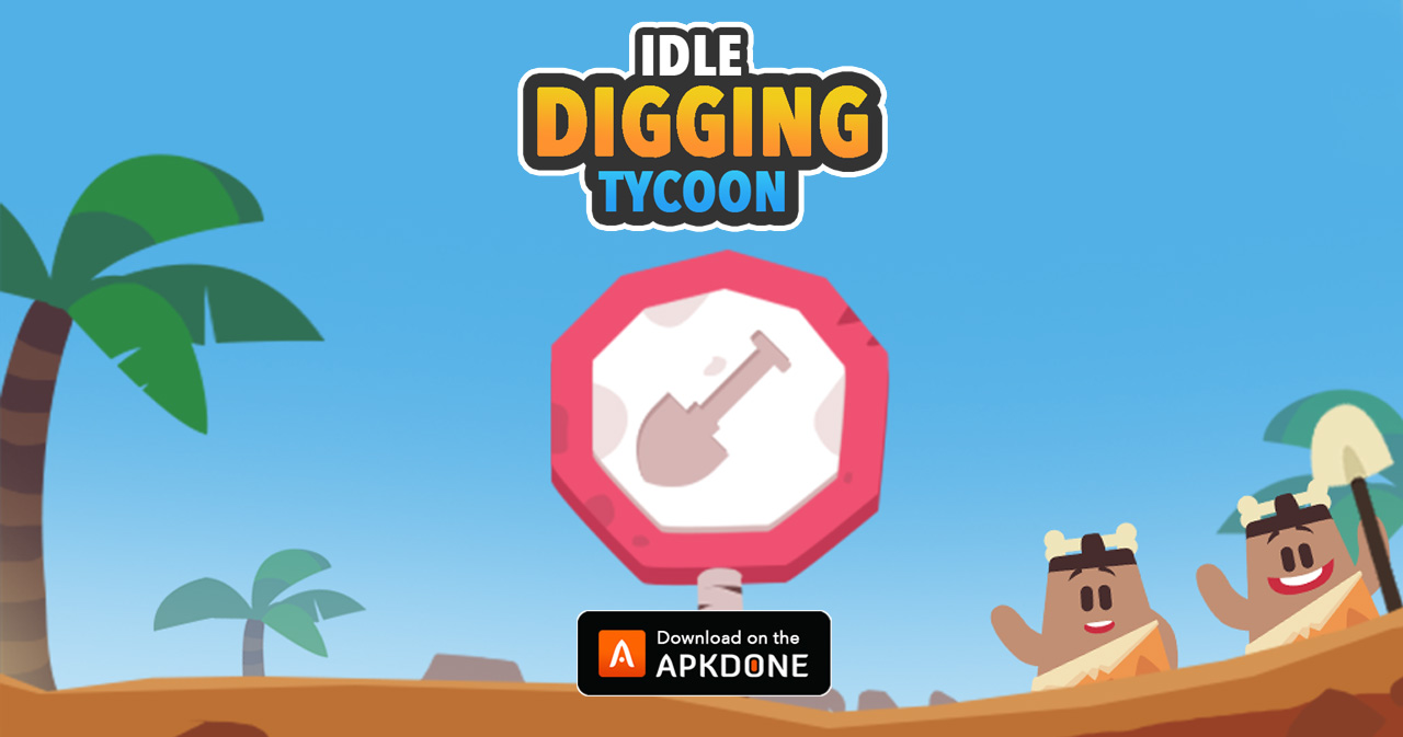 Idle Digging Tycoon MOD APK 1.7.4 Download (Unlimited Money) for Android